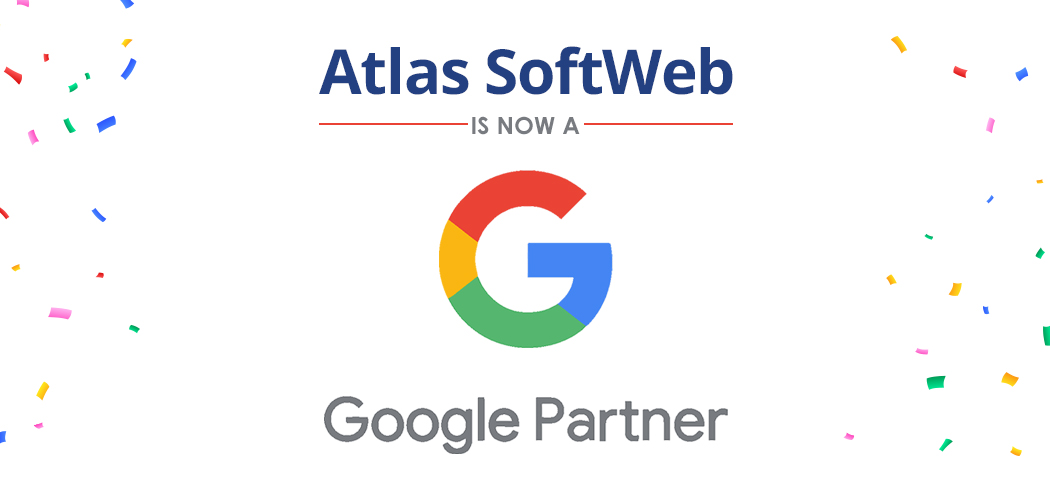 It’s Official! Atlas SoftWeb Is A Google Partner Agency - Atlas Softweb
